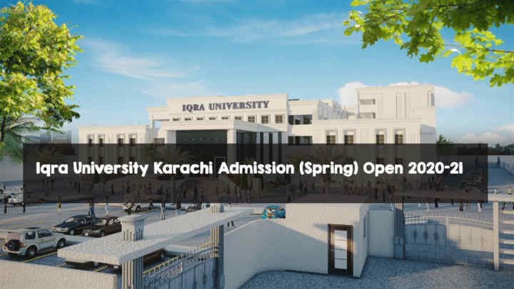 Iqra University Karachi Admission (Spring) Open 2020-21