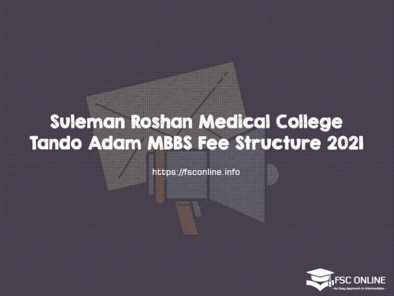 Suleman Roshan Medical College Tando Adam MBBS Fee Structure 2021