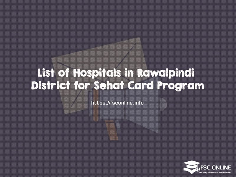 List of Hospitals in Rawalpindi District for Sehat Card Program