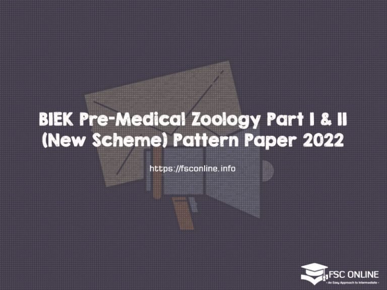BIEK Pre-Medical Zoology Part I & II (New Scheme) Pattern Paper 2022