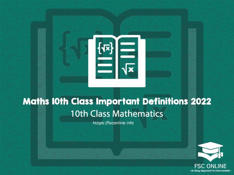 Maths 10th Class Important Definitions Guess 2022 Maths 10th Class Important Definitions Guess 2022