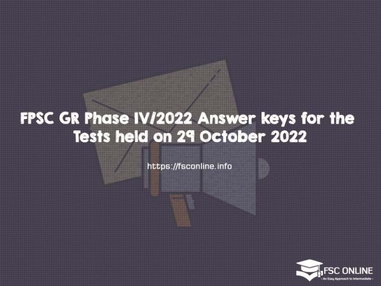 FPSC GR Phase IV/2022 Answer keys for the Tests held on 29 October 2022