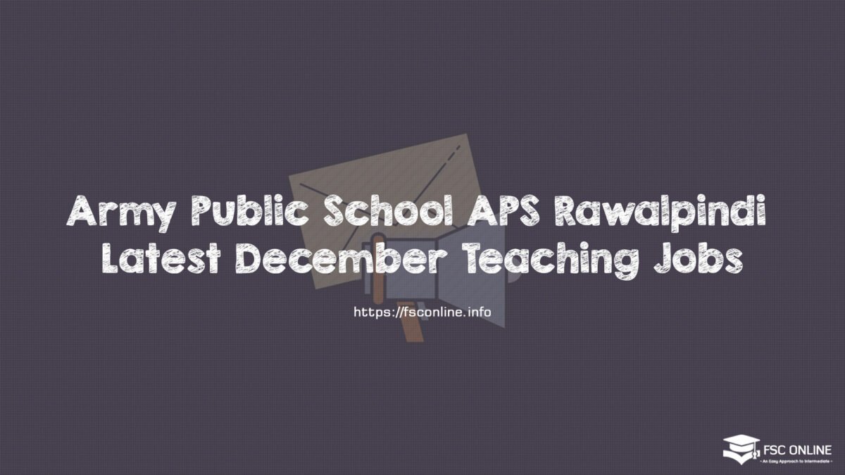 Army Public School APS Rawalpindi Latest December Teaching Jobs 2022