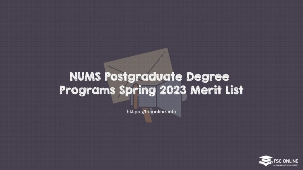 NUMS Postgraduate Degree Programs Spring 2023 Merit List