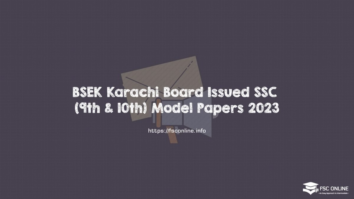 BSEK Karachi Board Issued SSC (9th & 10th) Model Papers 2023