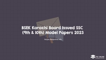 BSEK Karachi Board Issued SSC (9th & 10th) Model Papers 2023