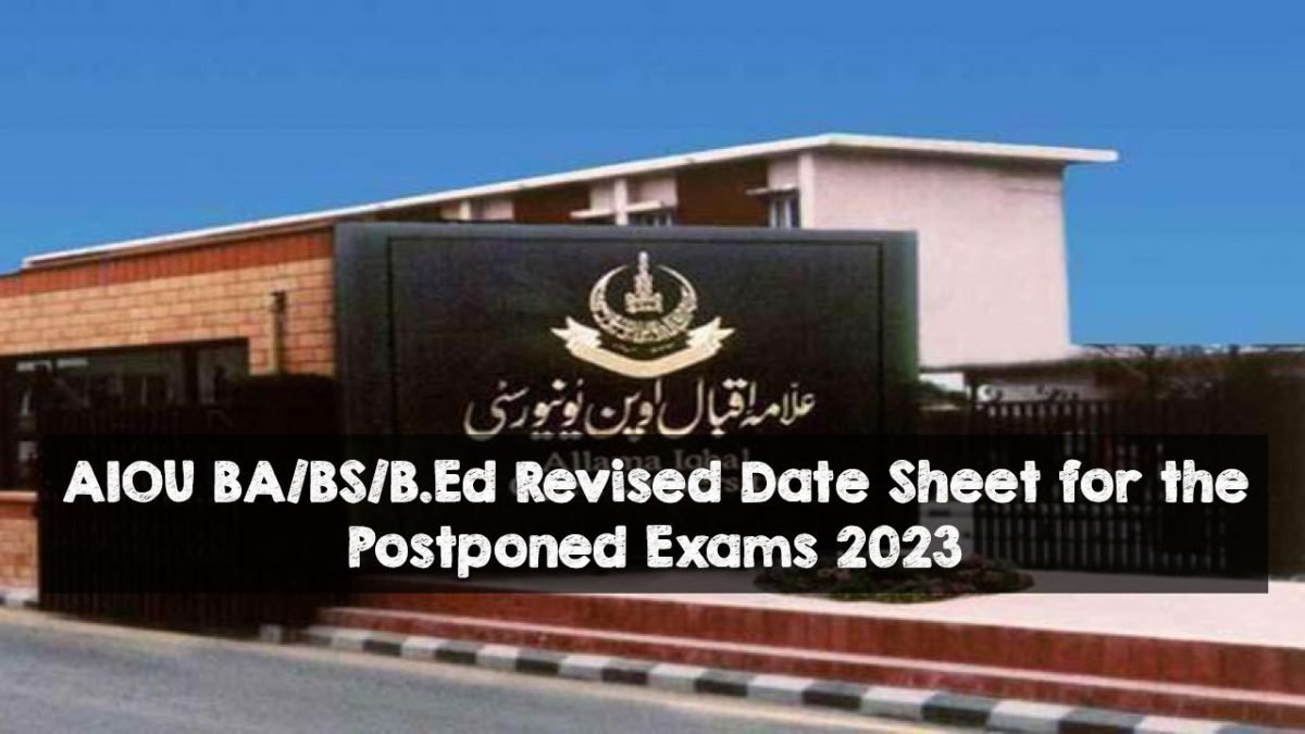 AIOU BA/BS/B.Ed Revised Date Sheet for the Postponed Exams 2023