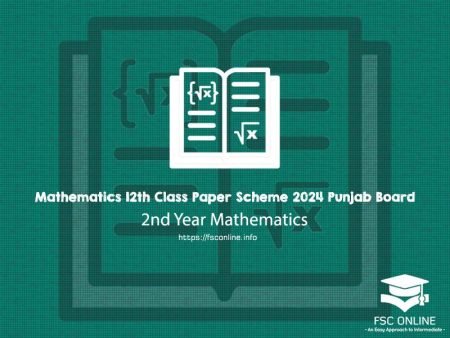 Mathematics 12th Class Paper Scheme 2024 Punjab Board